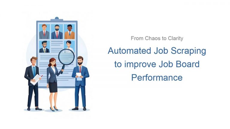 How To Leverage Automated Job Scraping To Improve Job Board Performance